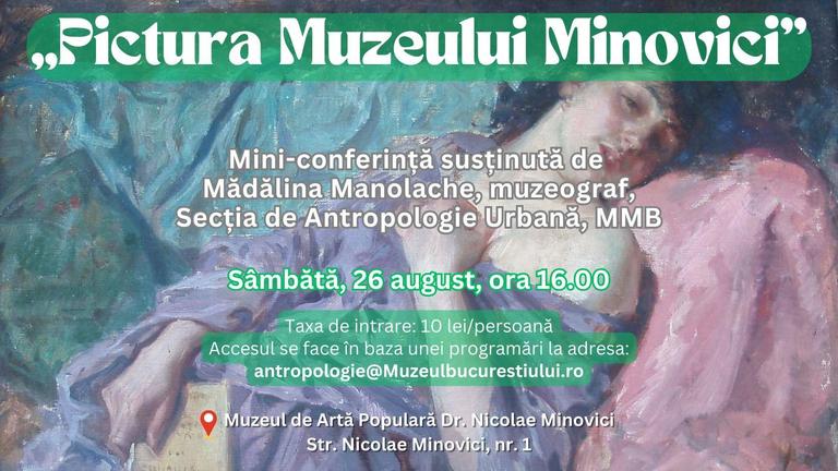 CREDIDAM – Mini-conferință și ghidaj: „Pictura Muzeului Minovici”, la ...